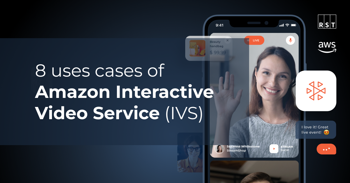 8 uses cases of Amazon Interactive Video Service (Amazon IVS) | RST Software